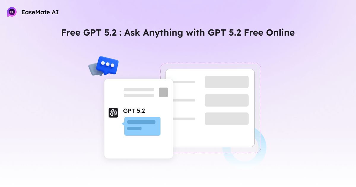 GPT 5.2 Free: Ask GPT Anything for Free Online - EaseMate AI