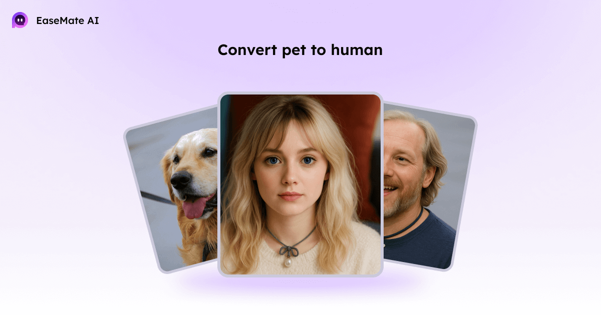 EaseMate AI Pet to Human: Convert Pet into Human for Free
